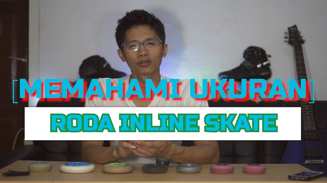 pemahaman mengenai ukuran roda dari sepatu roda untuk pemula - YouTube