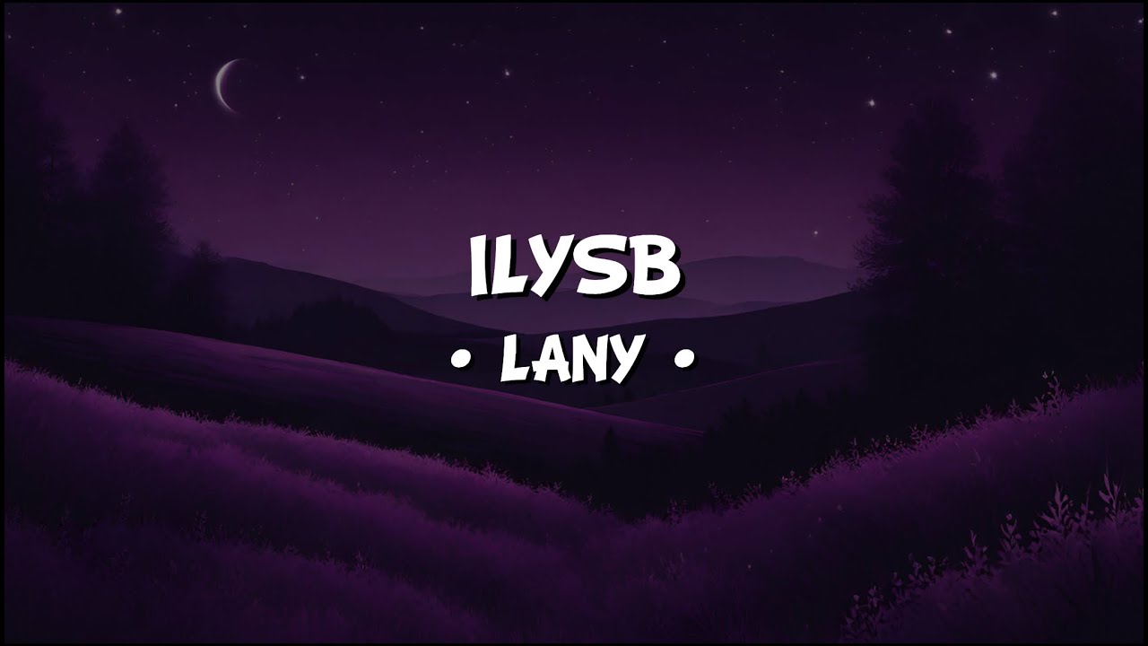 ILYSB | LANY (Lyrics) - YouTube