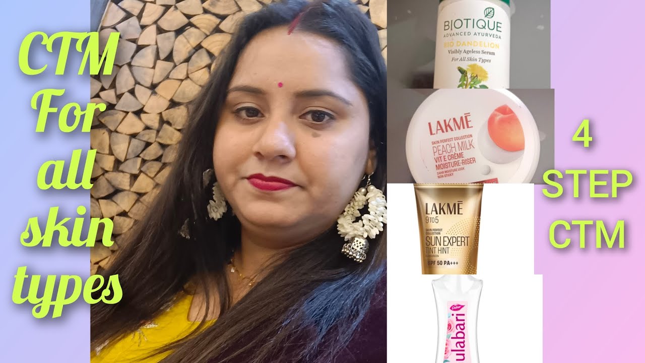 CTM for all skin types#best CTM for summer#four step CTM - YouTube