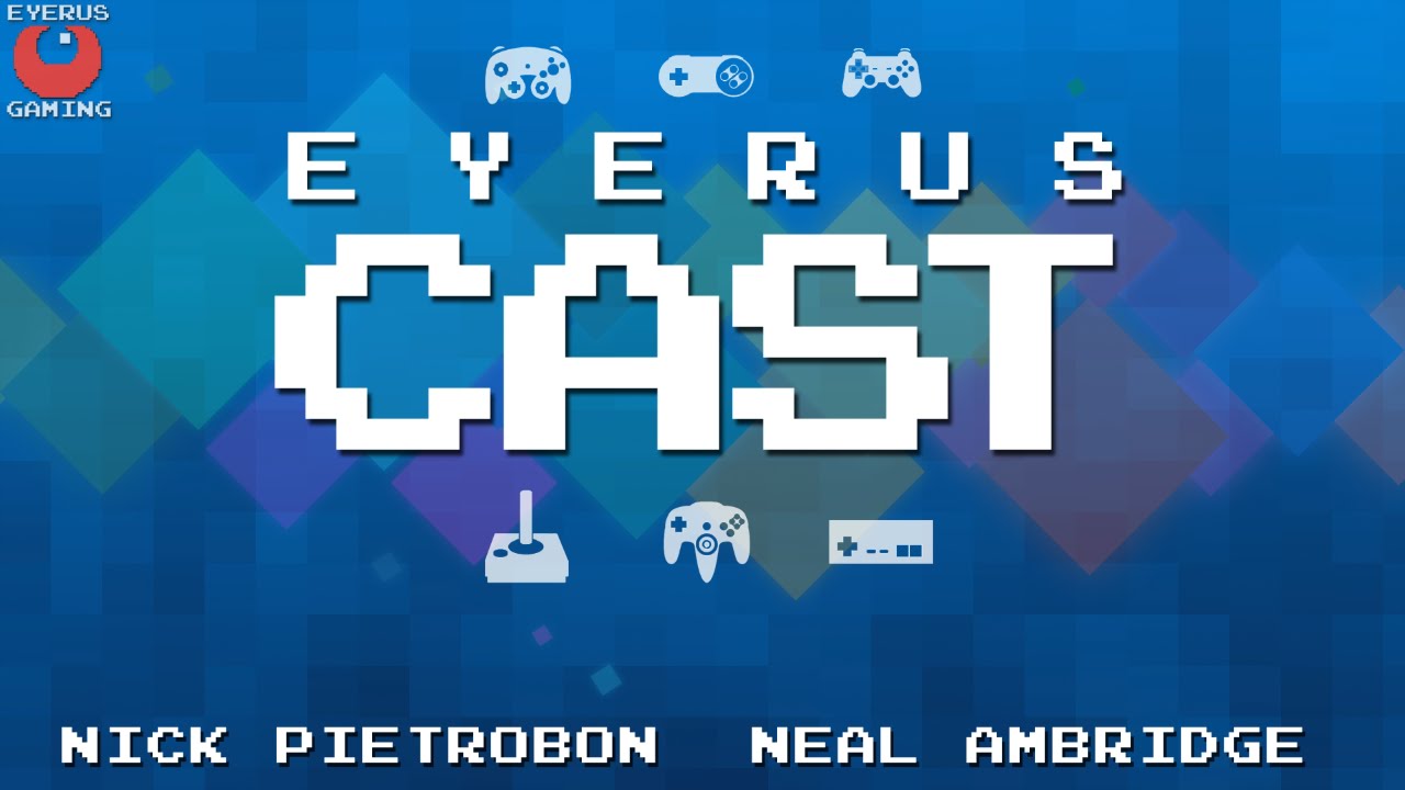 Eyerus CAST! Ep1 - Based Nintendo - YouTube