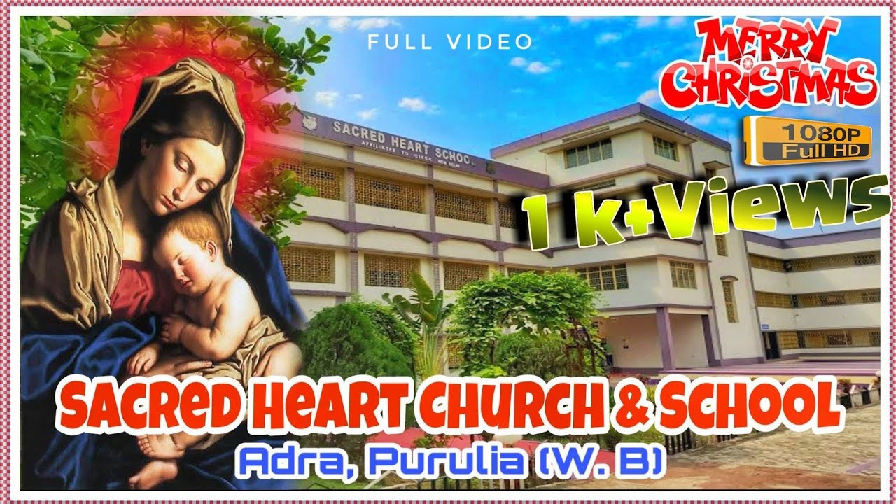 Sacred Heart Church || School || Adra || Purulia || Full Tour ||🤶Marry ...