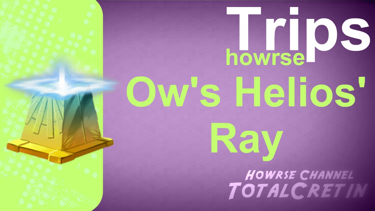 Ow's Helios' Ray - Howrse Trips - YouTube