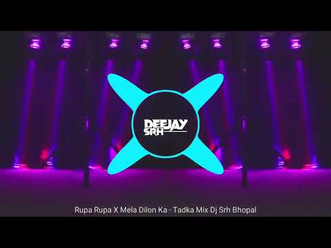 Rupa Rupa Mela - Remix | Aayi Re Jawani Rut Tufani | Dj Srh Bhopal | Mela Song |