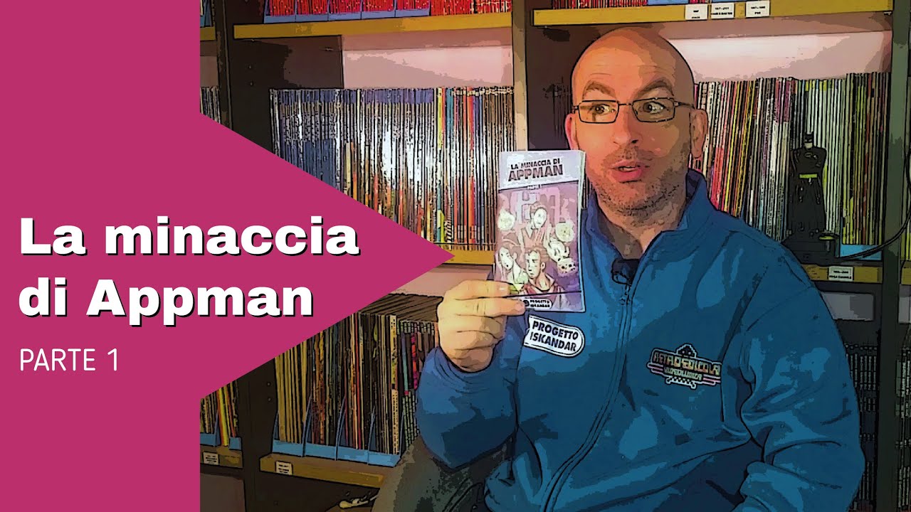 La minaccia di Appman - parte 1 - YouTube