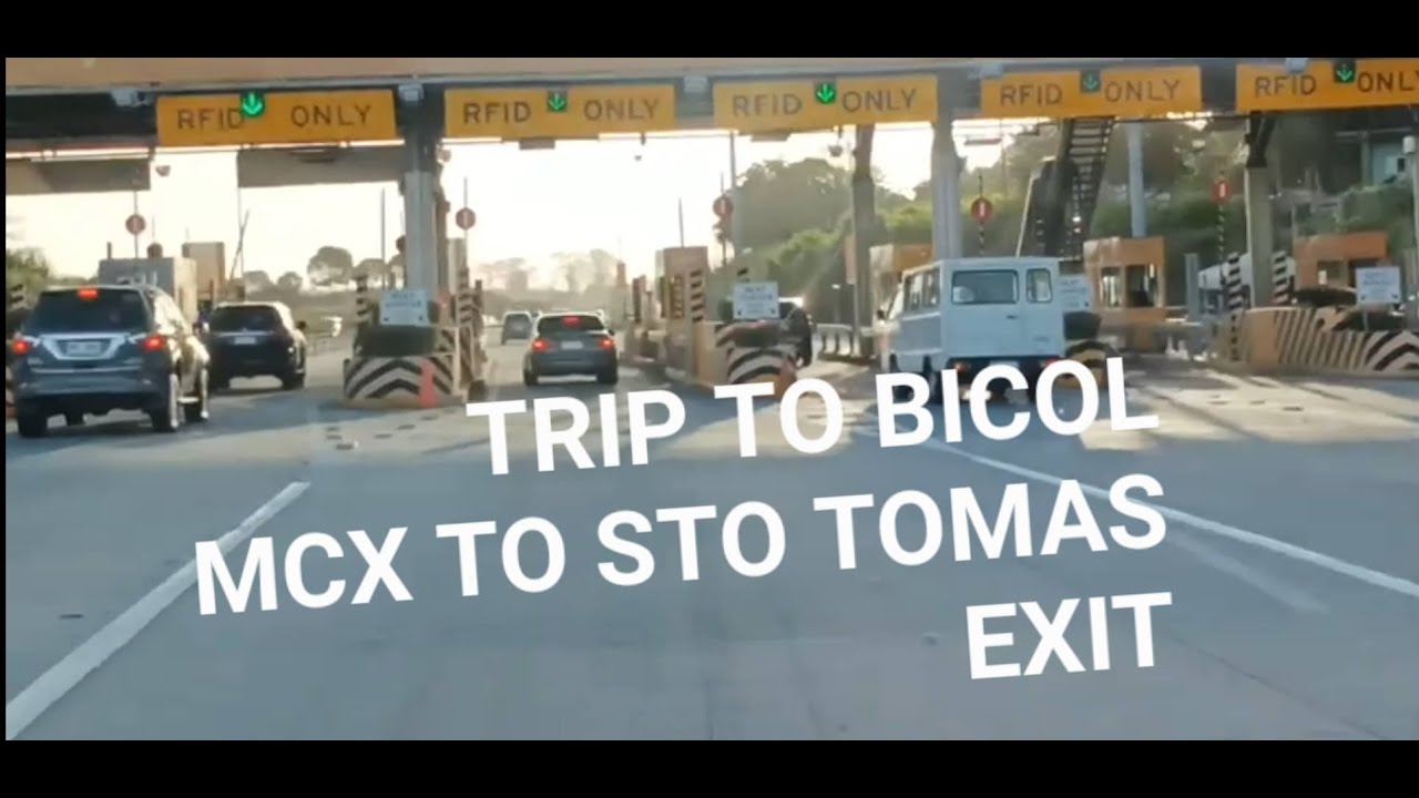 Trip To bicol via MCX Entry To Slex Then Exit At Sto Tomas Batangas ...
