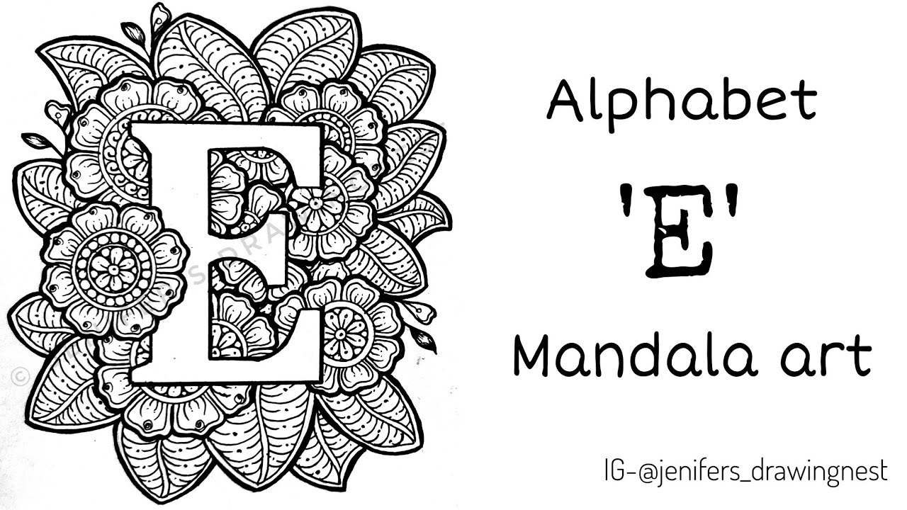 Alphabet E Mandala art | mandala art for beginners | letter 'E' mandala ...