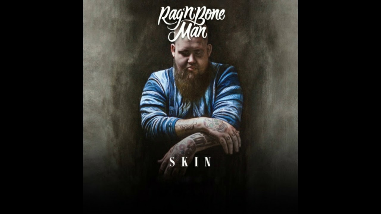 Rag'n'Bon Man - Skin - YouTube