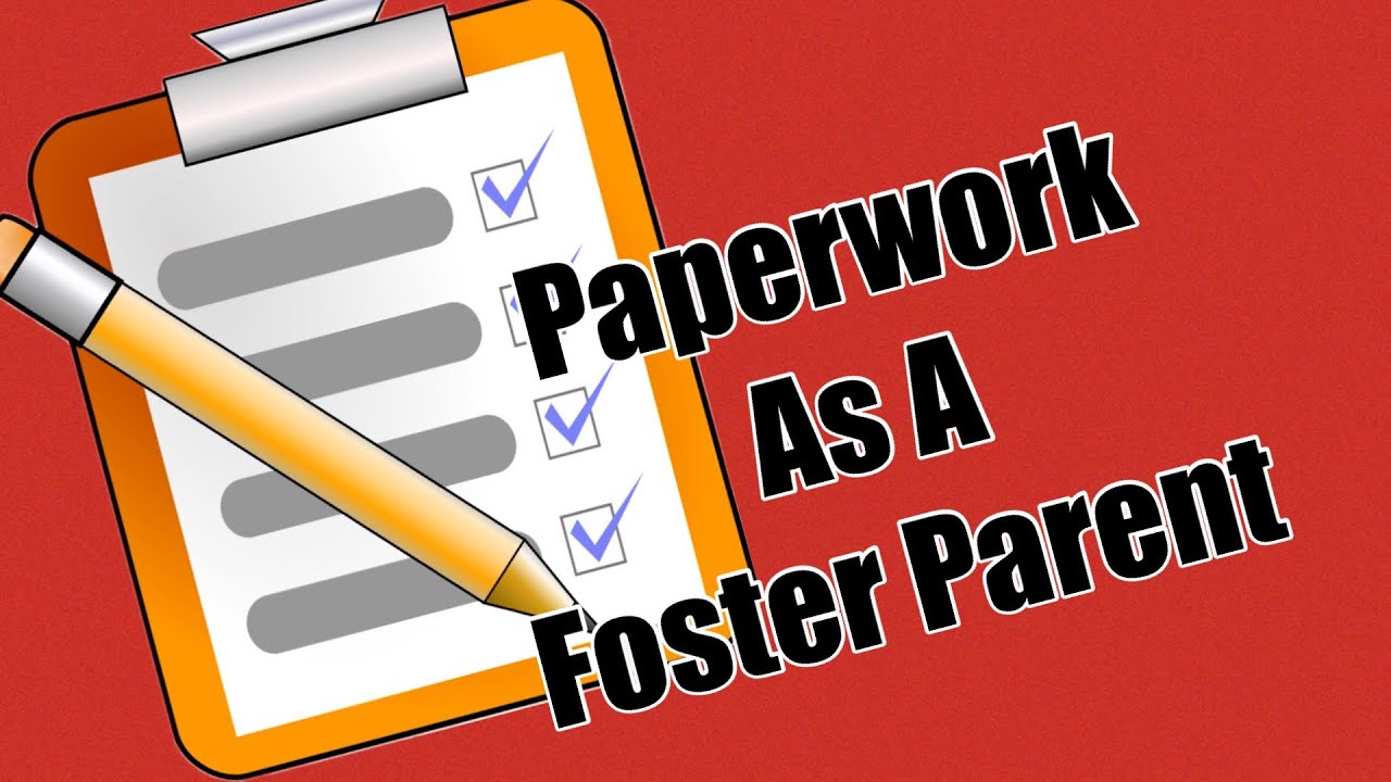 Paperwork as a Foster Parent // Drs. Visits in Foster Care - YouTube