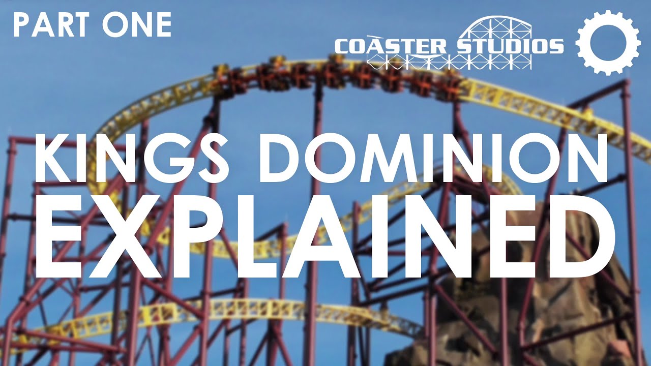 Kings Dominion: Explained - Part 1 - YouTube
