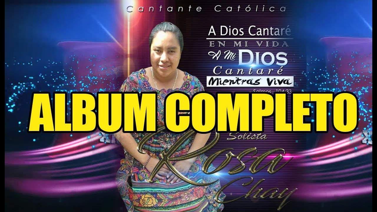 Rosa Chay vol. 2 Album completo - YouTube