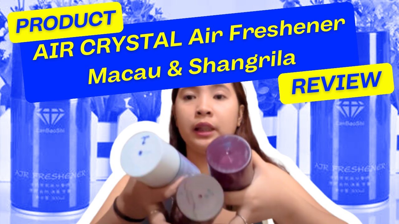 AIR CRYSTAL Air Freshener (Scent: Macau & Shangrila) | Household Review ...