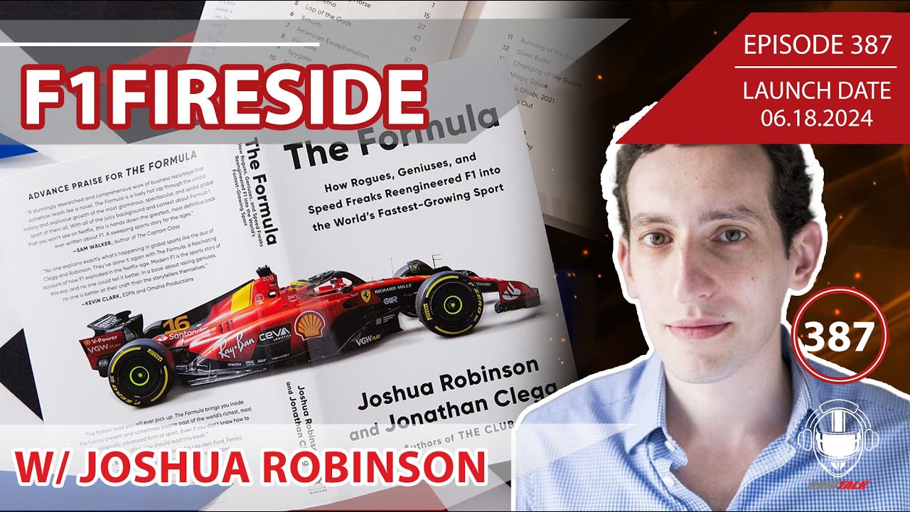 F1 Fireside With Joshua Robinson | Formula 1 Podcast - YouTube