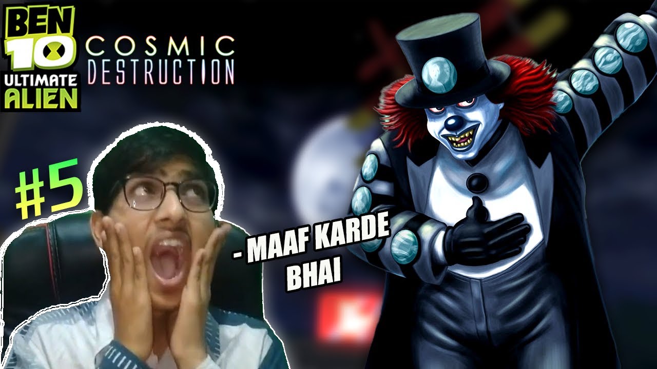 I FIGHT A SCARY CLOWN ! [Ben 10 Ultimate Alien : Cosmic Destruction #5 ...