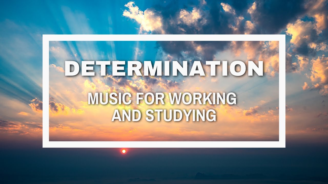 Motivation Music - Morning determination | Music for work and study | A ...