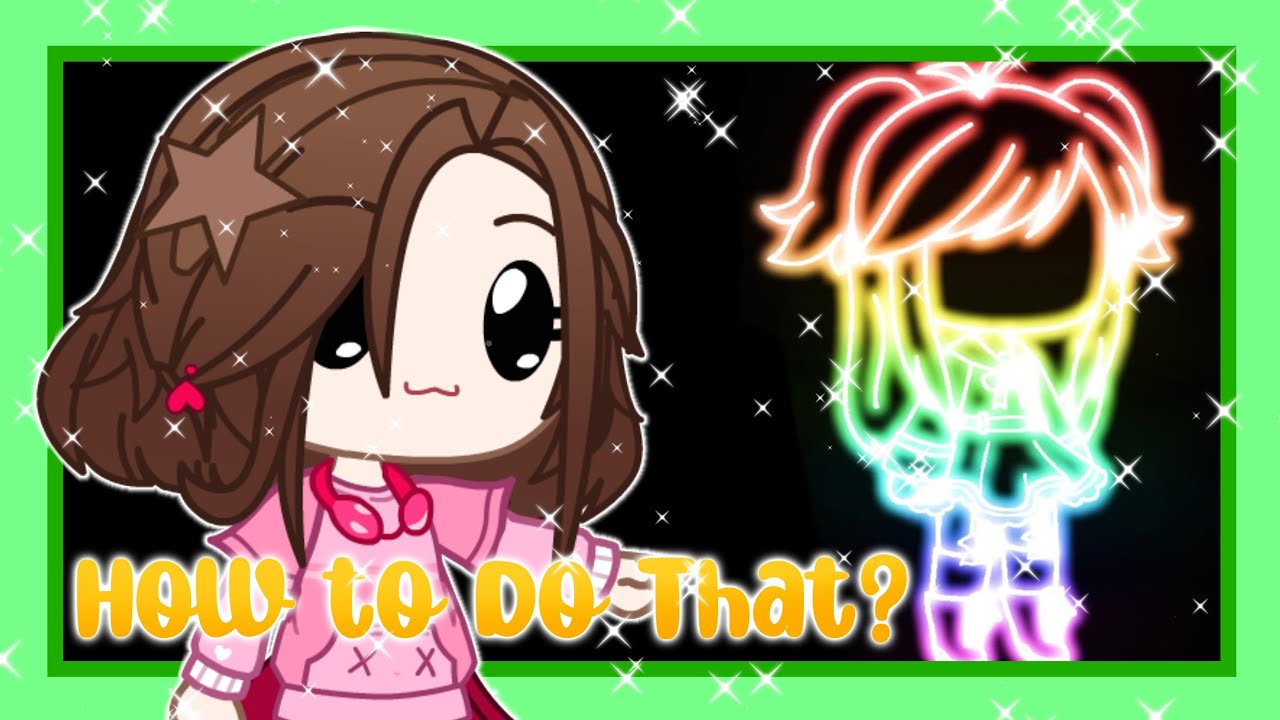 Glowing Edit | Gacha Tutorial (Neon/Rainbow) - YouTube