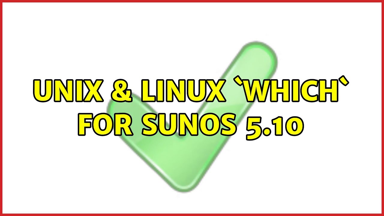 Unix & Linux: `which` for SunOS 5.10 (2 Solutions!!) - YouTube