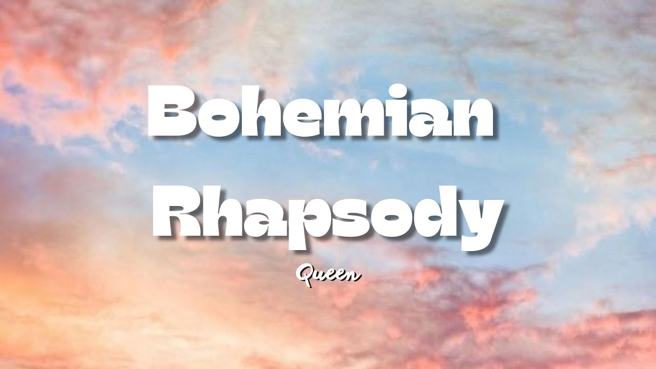 Queen - Bohemian Rhapsody (Lyrics) - YouTube