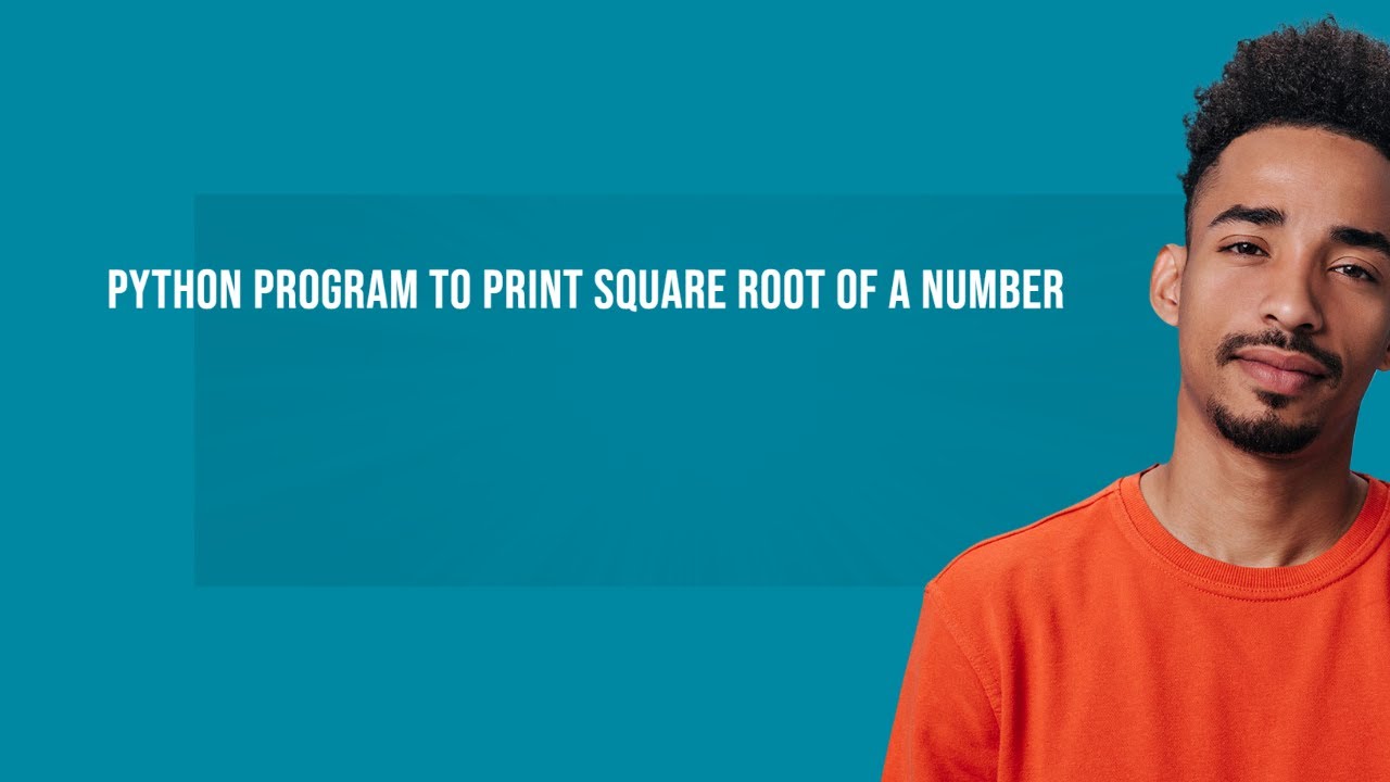Python Program To Print Square Root Of A Number In Hindi Vargmul Ke Python Program To Print Square Root Of A Number In Hindi Vargmul Ke