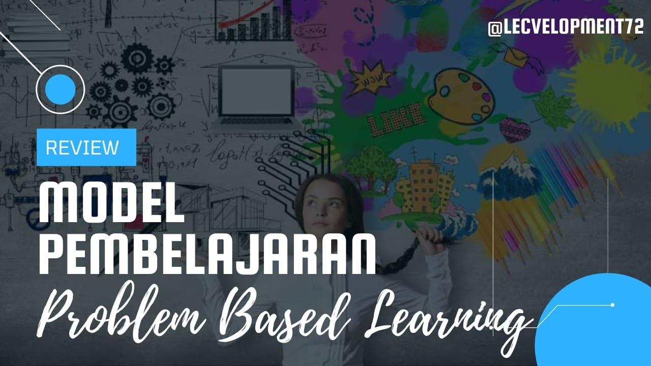 Model Pembelajaran Problem Based Learning (PBL) - YouTube