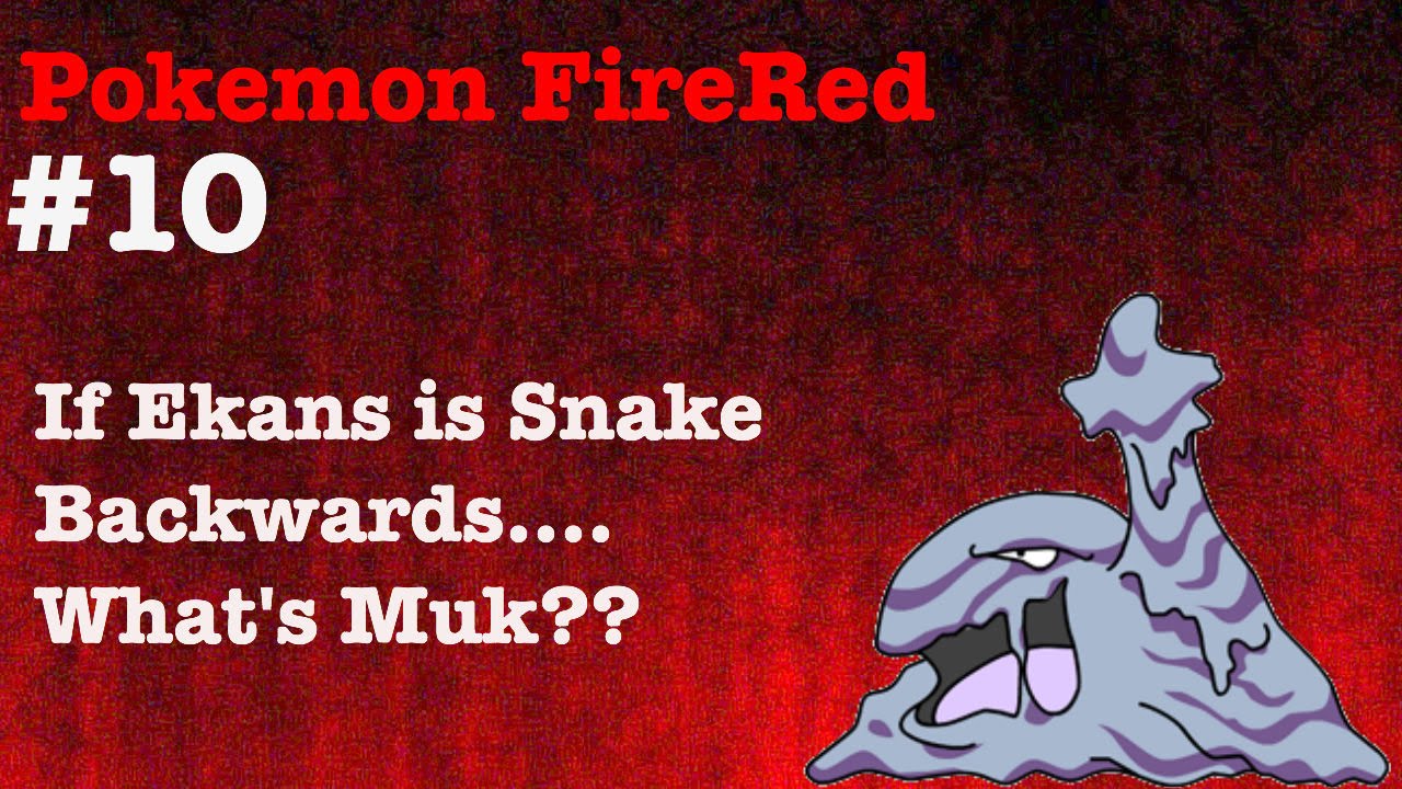Pokemon #10 - If Ekans is Snake Backwards, What's Muk? - YouTube