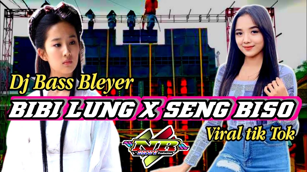 DJ BASS BLEYER BIBI LUNG X SENG BISO | Terbaru Viral TikTok - YouTube