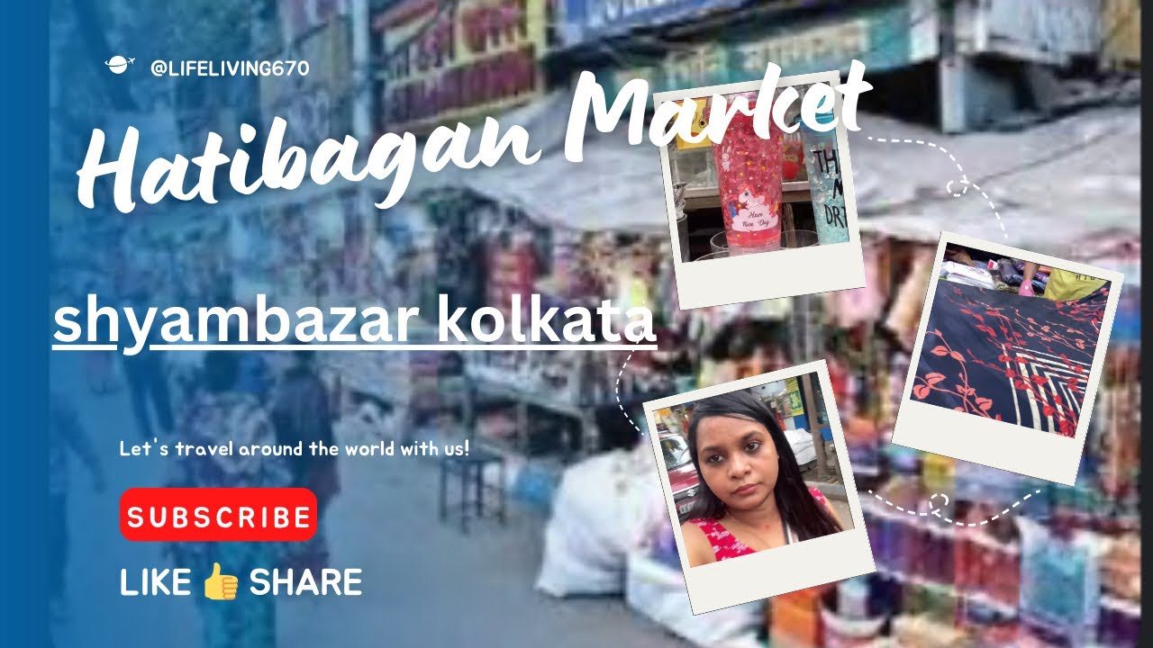 Hatibagan Market shopping 2023 | Shyambazar Kolkata - YouTube