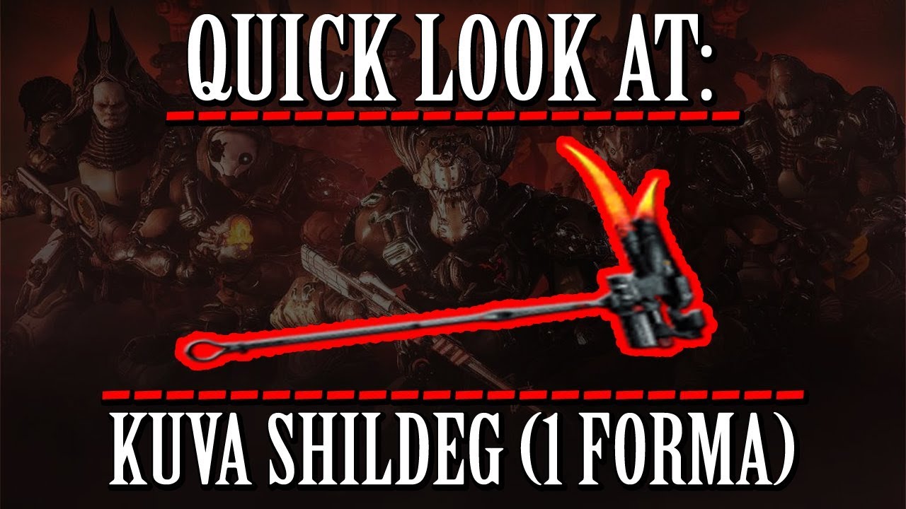 Warframe - Quick Look At: Kuva Shildeg (1 Forma) - YouTube