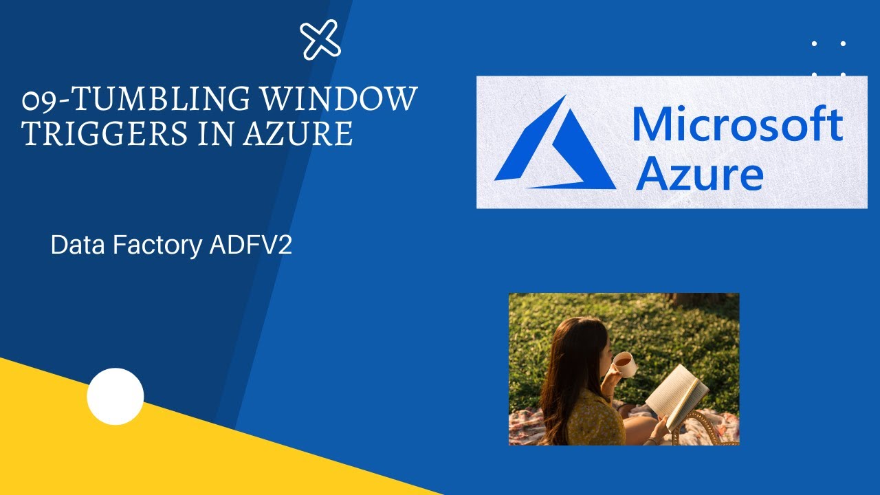 09-Tumbling Window Triggers in Azure Data Factory ADFV2 - YouTube