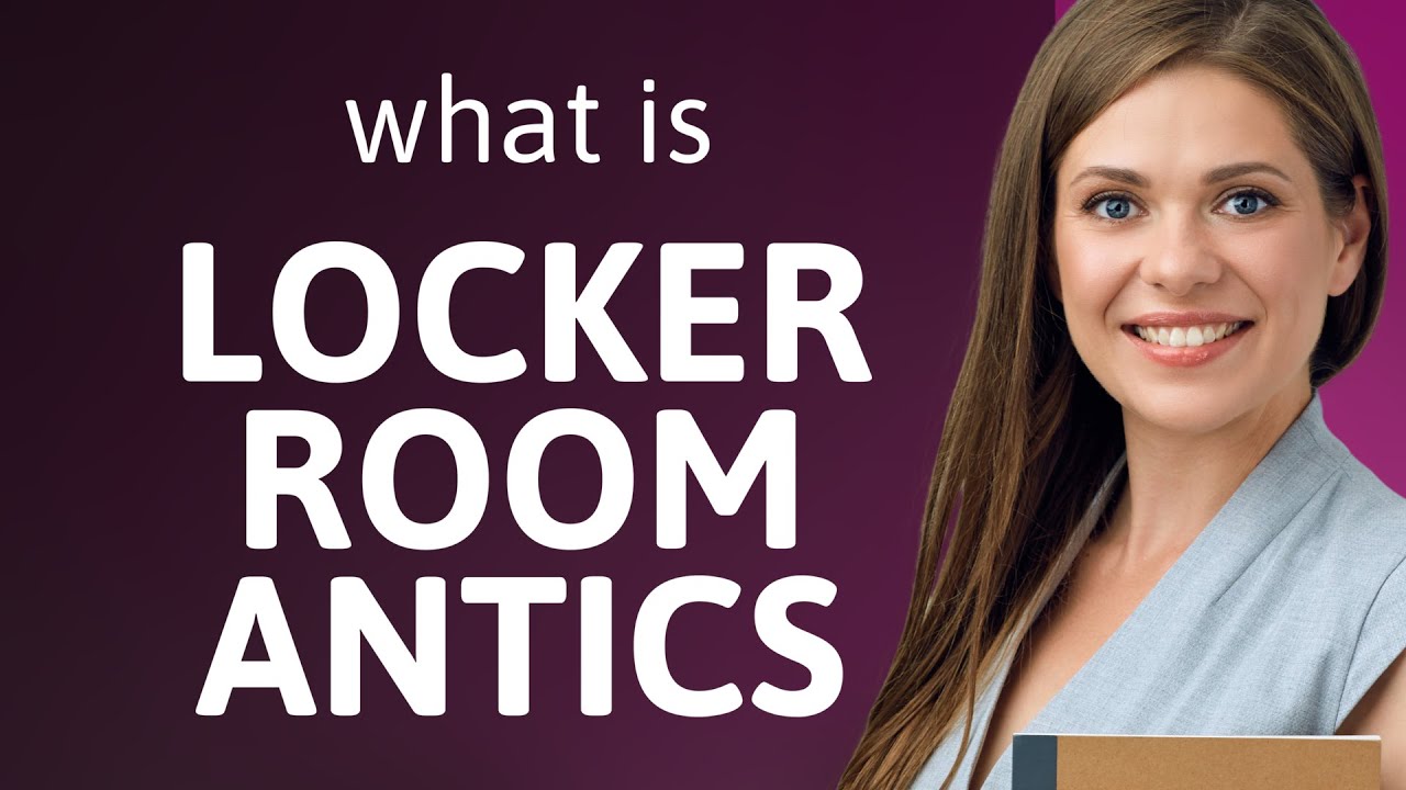 Unlocking the Fun: Understanding "Locker Room Antics" - YouTube