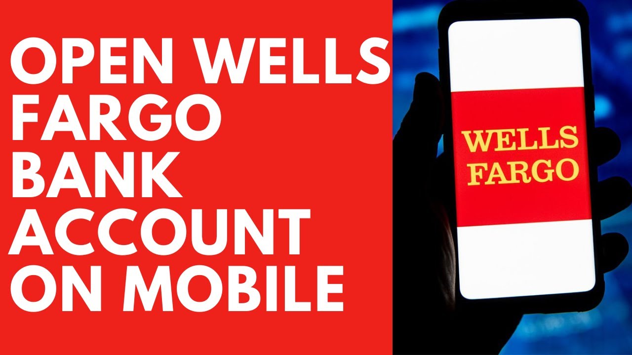 How to Open Wells Fargo Bank Account on Mobile App | Wells Fargo Mobile ...