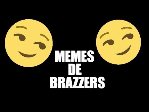 Memes de Brazzers - YouTube
