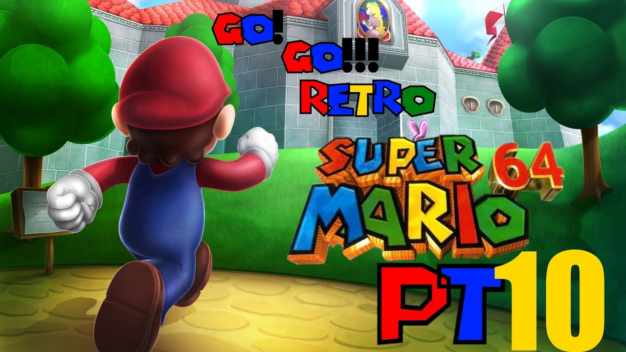 GO! GO!!! RETRO Super Mario 64 pt10 - YouTube