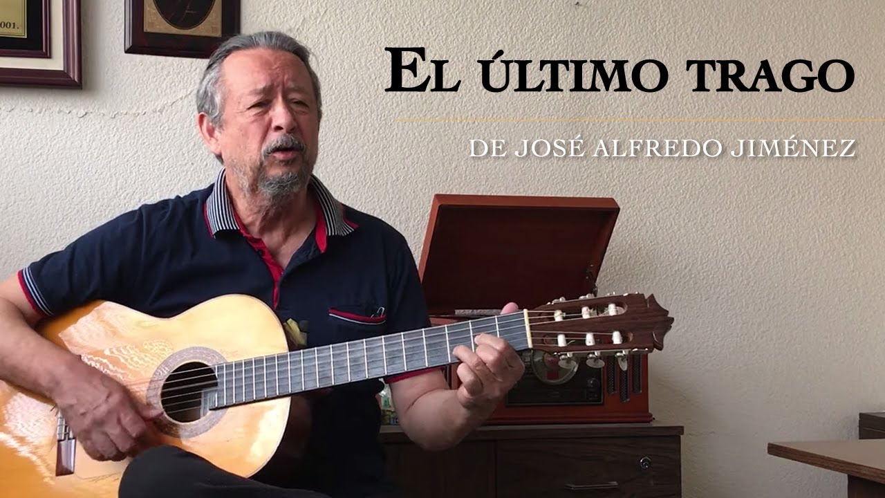 EL PEÑA BON - El último trago (José Alfredo Jiménez) - YouTube