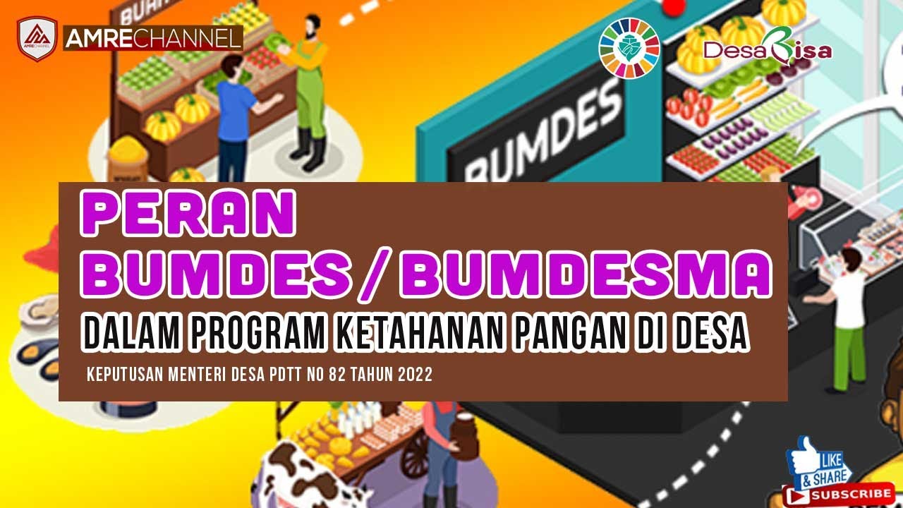 Kepmendes No 28/2022 Tegaskan Peran BUMDesa dalam program ketahanan ...