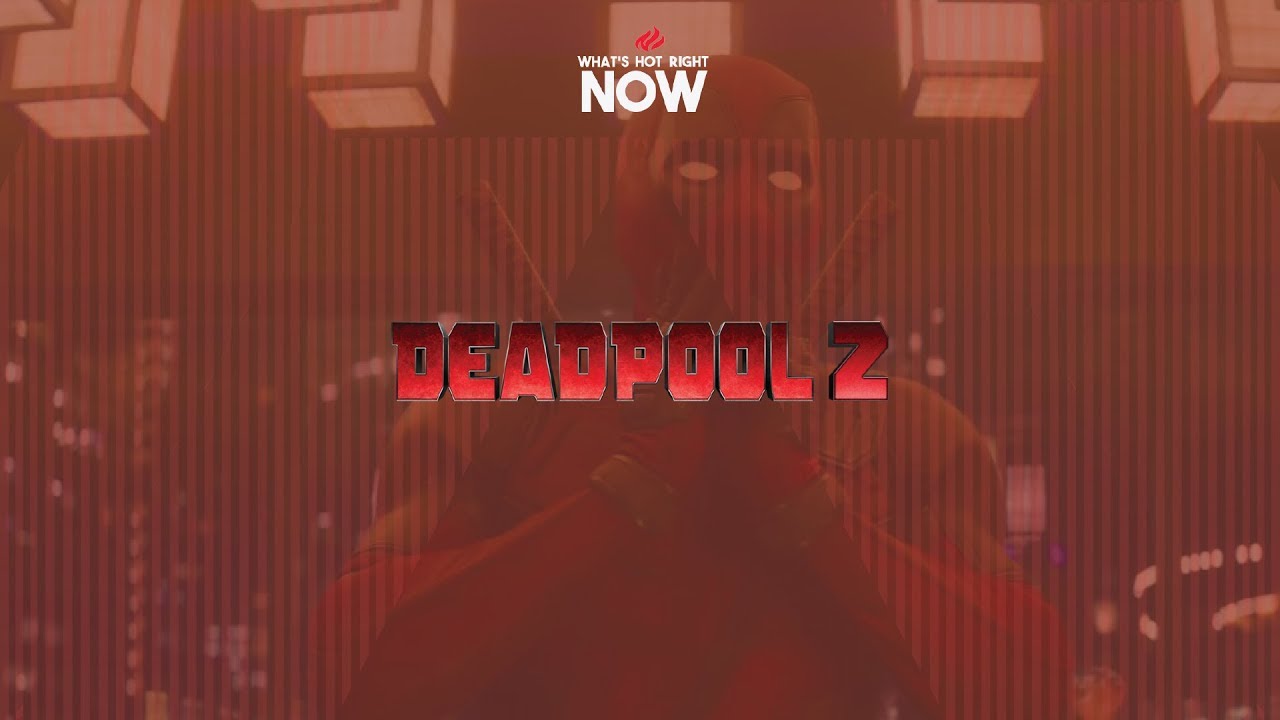 Deadpool 2 - The Final Trailer - YouTube