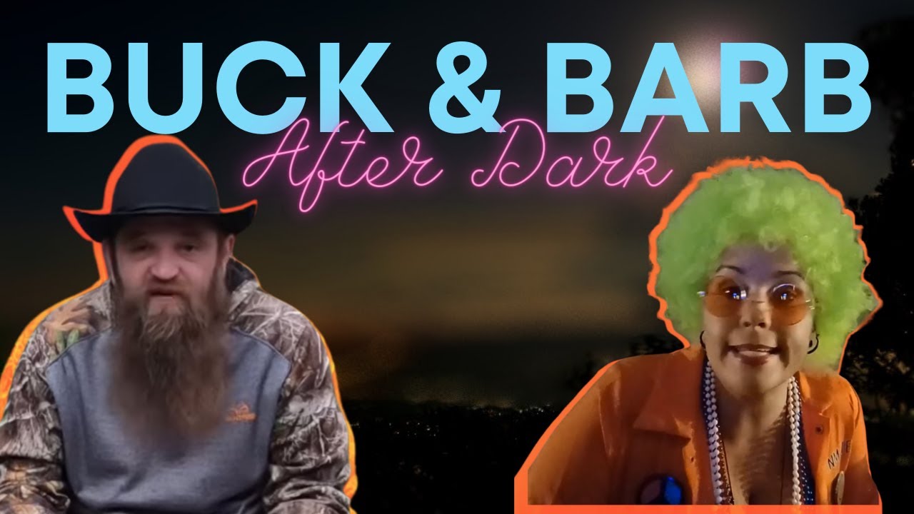Buck & Barb After Dark - YouTube