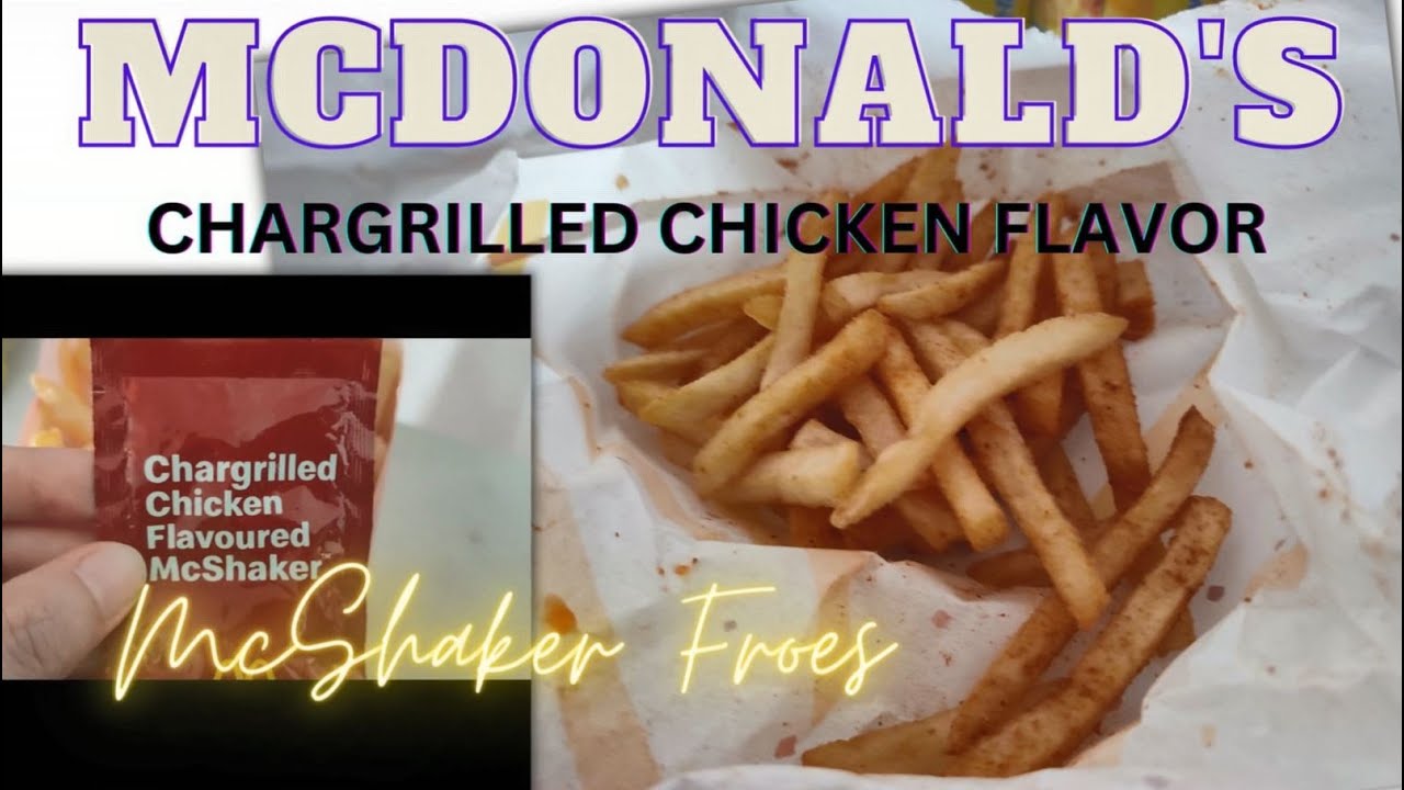 Singapore McD NEW Shaker Fries (CHARGRILLED CHICKEN!) 麦当劳摇摇薯条新口味 - 碳烤鸡 ...