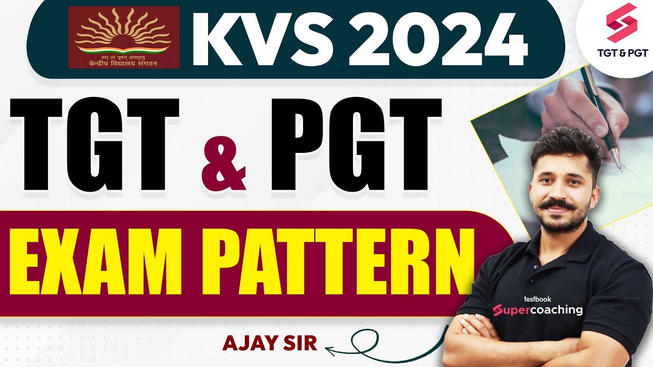 KVS TGT PGT Exam Pattern 2024 | KVS Vacancy 2024 | KVS Exam 2024 | Ajay ...