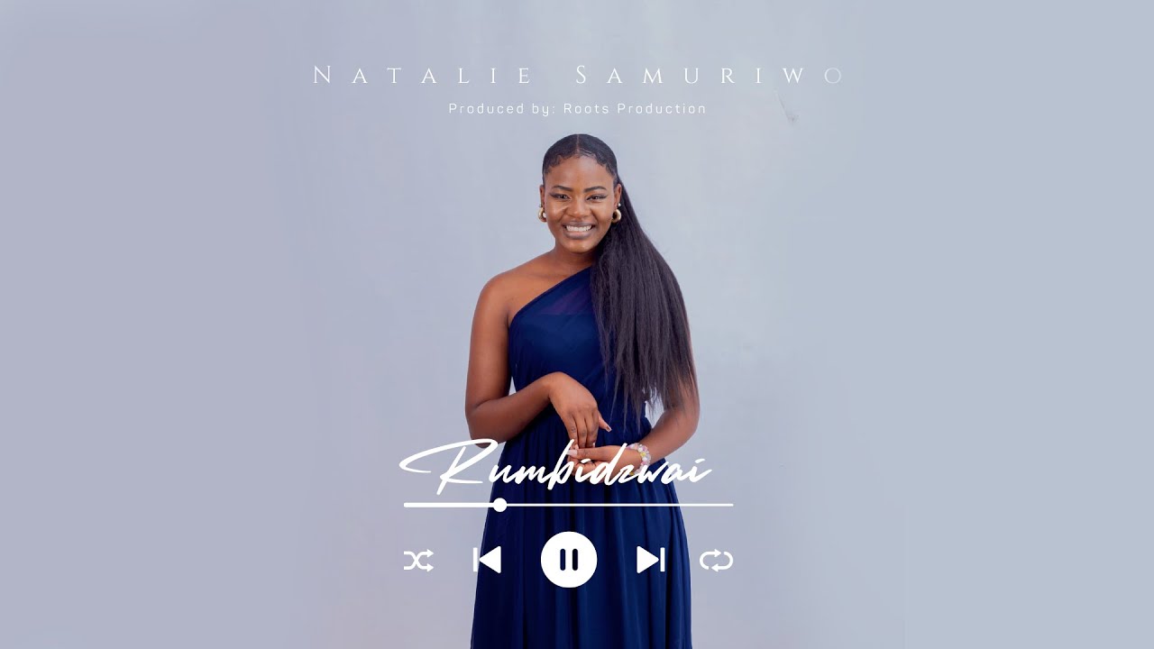 Rumbidzwai - Natalie Samuriwo (Visualiser) - YouTube
