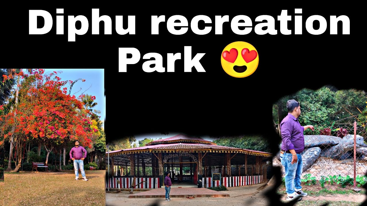 Diphu Recreation Park Vlog😍 ll KKD Vlogs ll ASSAM II - YouTube