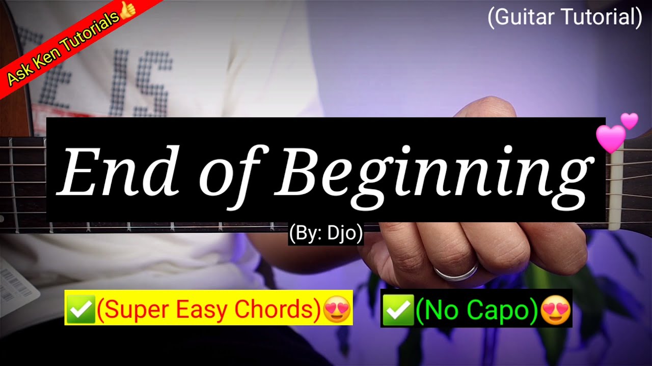End of Beginning Guitar Tutorial (EASY CHORDS)😍 | By: Djo - YouTube