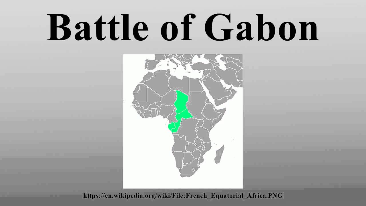 Battle of Gabon - YouTube