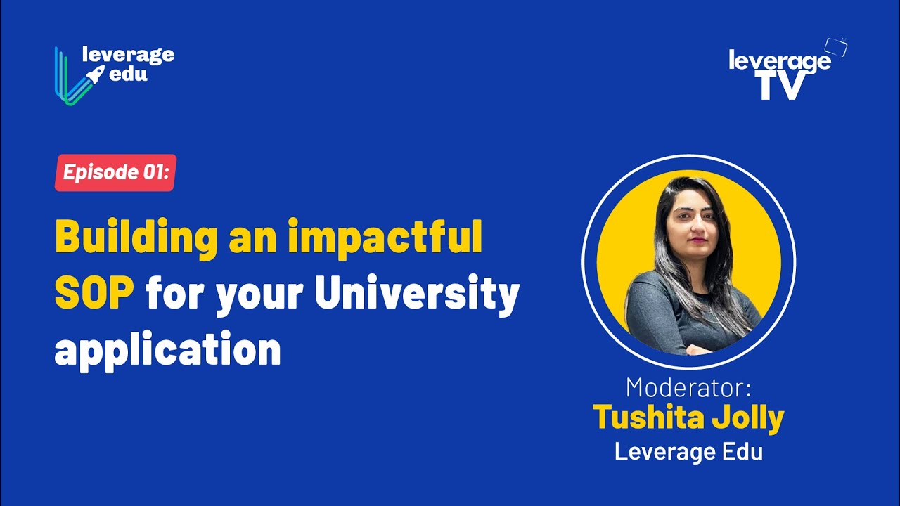 Building an Impactful SOP for your University Application | Leverage ...