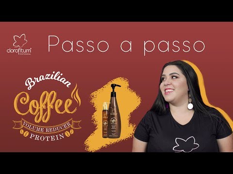 Passo a passo alisamento Brazilian Coffee - Clorofitum