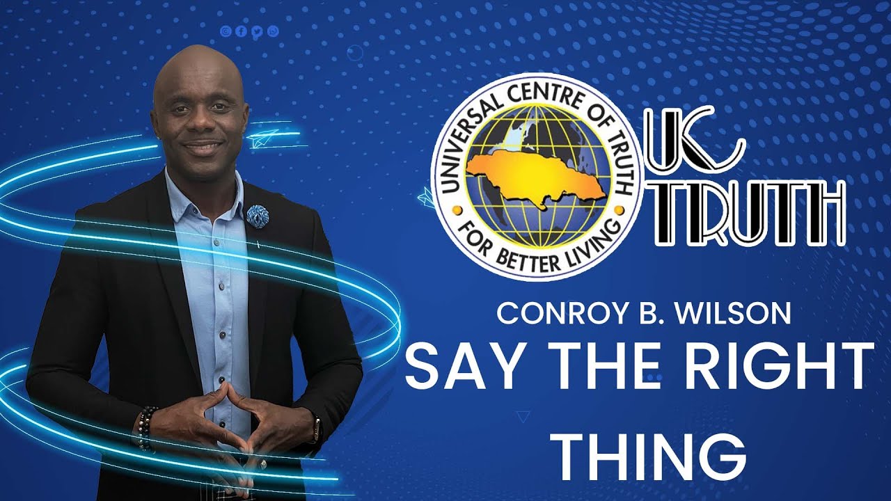 SAY THE RIGHT THING - CONROY B. WILSON - YouTube