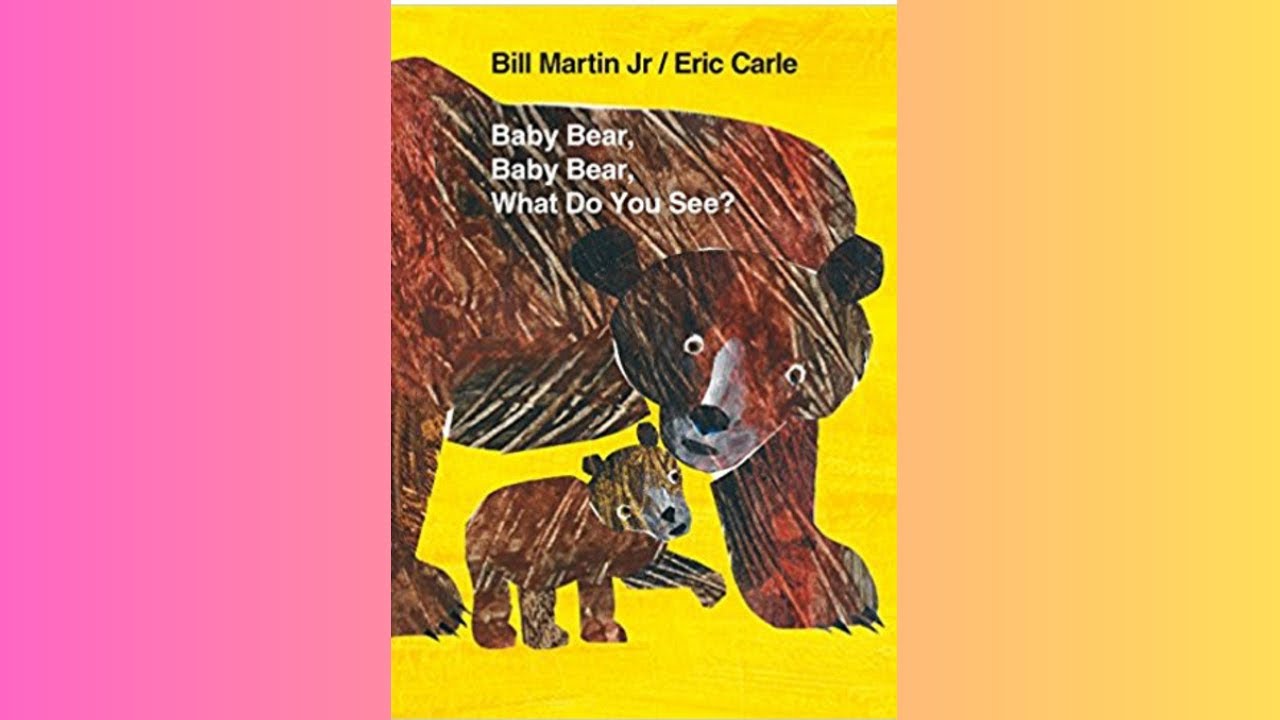 Baby Bear Baby Bear What Do You See? By Bill Martin Jr., Eric Carle ...