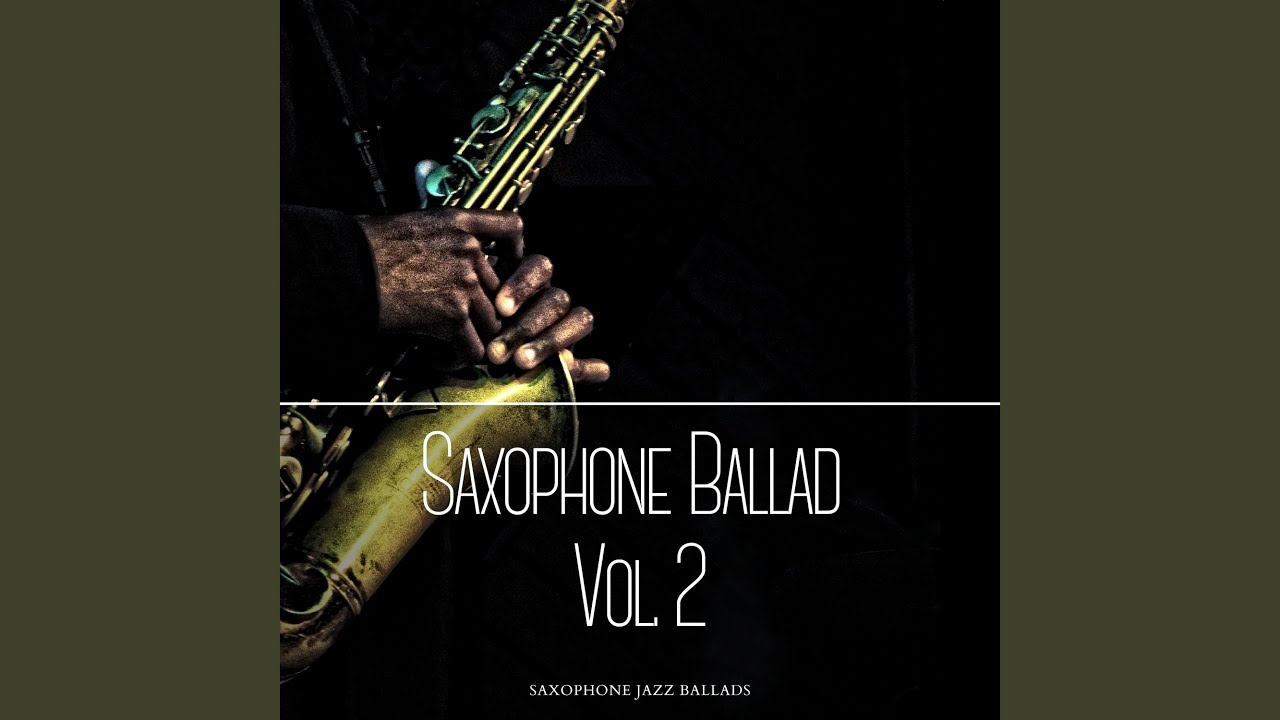 Saxophone Ballad #2 - YouTube