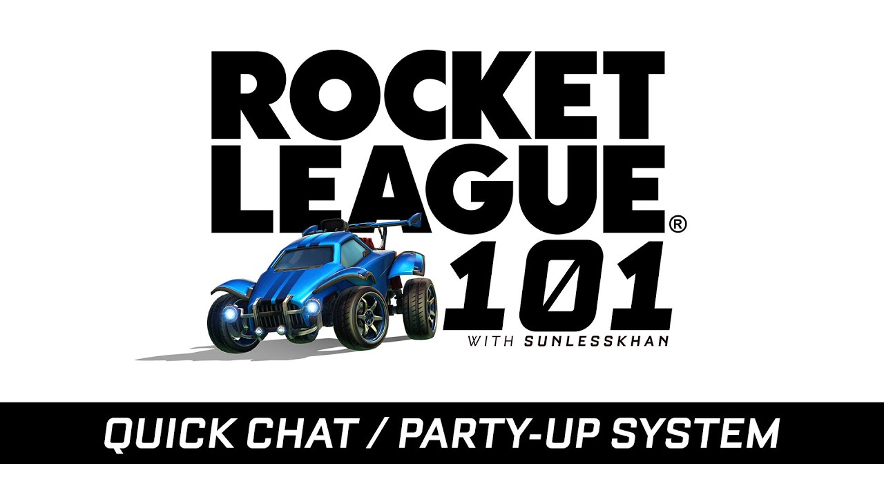 Rocket League 101: Quick Chat / Party-Up System - YouTube