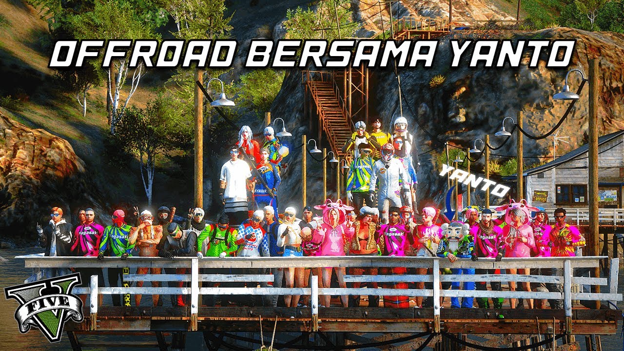 OFFROAD BERSAMA YANTO BERUJUNG DI LEDAKIN SAMA YANTO !! - GTA 5 ...