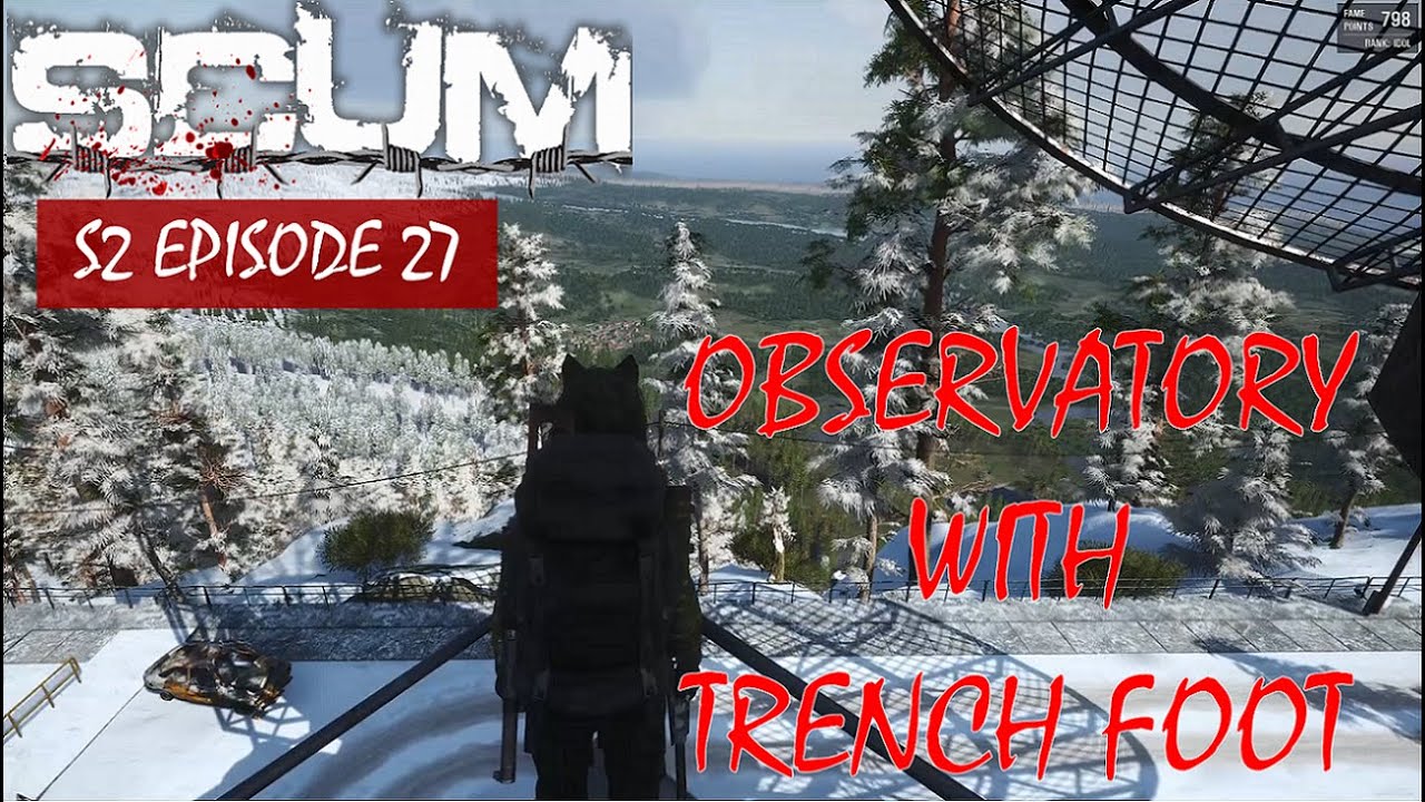 SCUM 0.7 - S2 Episode 27 - The Observatory with Trench Foot - YouTube
